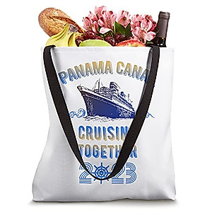 Panama Canal Cruising Together 2023 Family Friends Cruise Tote Bag