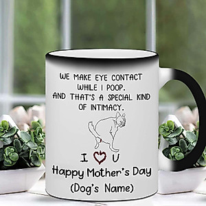 WHIDOBE Personalized We Make Eye Contact While I Poop Dog Mug, Custom Dog, Dog Mom Gifts, Dog Dad, Dog Owners, Puppy Lovers, Color Changing Happy Mothers Day Fathers Day Mug, Gifts Custom Dog's Name