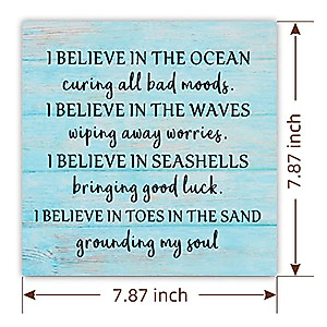 I Believe in The Ocean Curing All Bad Moods, I Believe in The Waves Washing Away Worries - 7.87" X 7.87" Family Wood Sign, Beach Bathroom, Bedroom Gift, Beach Classroom Gift, Ocean Gift, Sea Gift