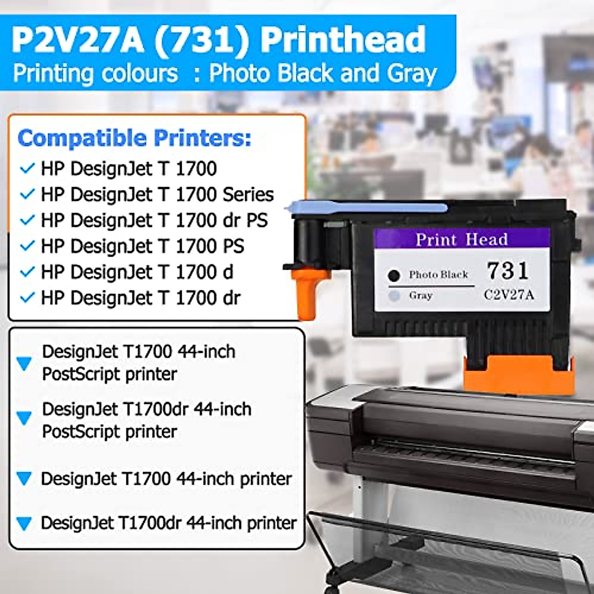 P2V27A (731) Printhead Compatible with HP DesignJet T 1700, HP DesignJet T 1700 Series, HP DesignJet T 1700 dr PS, HP DesignJet T 1700 PS, HP DesignJet T 1700 d, HP DesignJet T 1700 dr