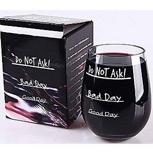 Good Day Bad Day Do Not Ask Stemless Wine Glass – Tritan Plastic 16 Ounce Cup