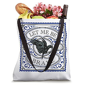 Doctor Clara Let Me Be Brave Who Face the Raven Tote Bag