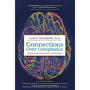 Connections Over Compliance: Rewiring Our Perceptions of Discipline