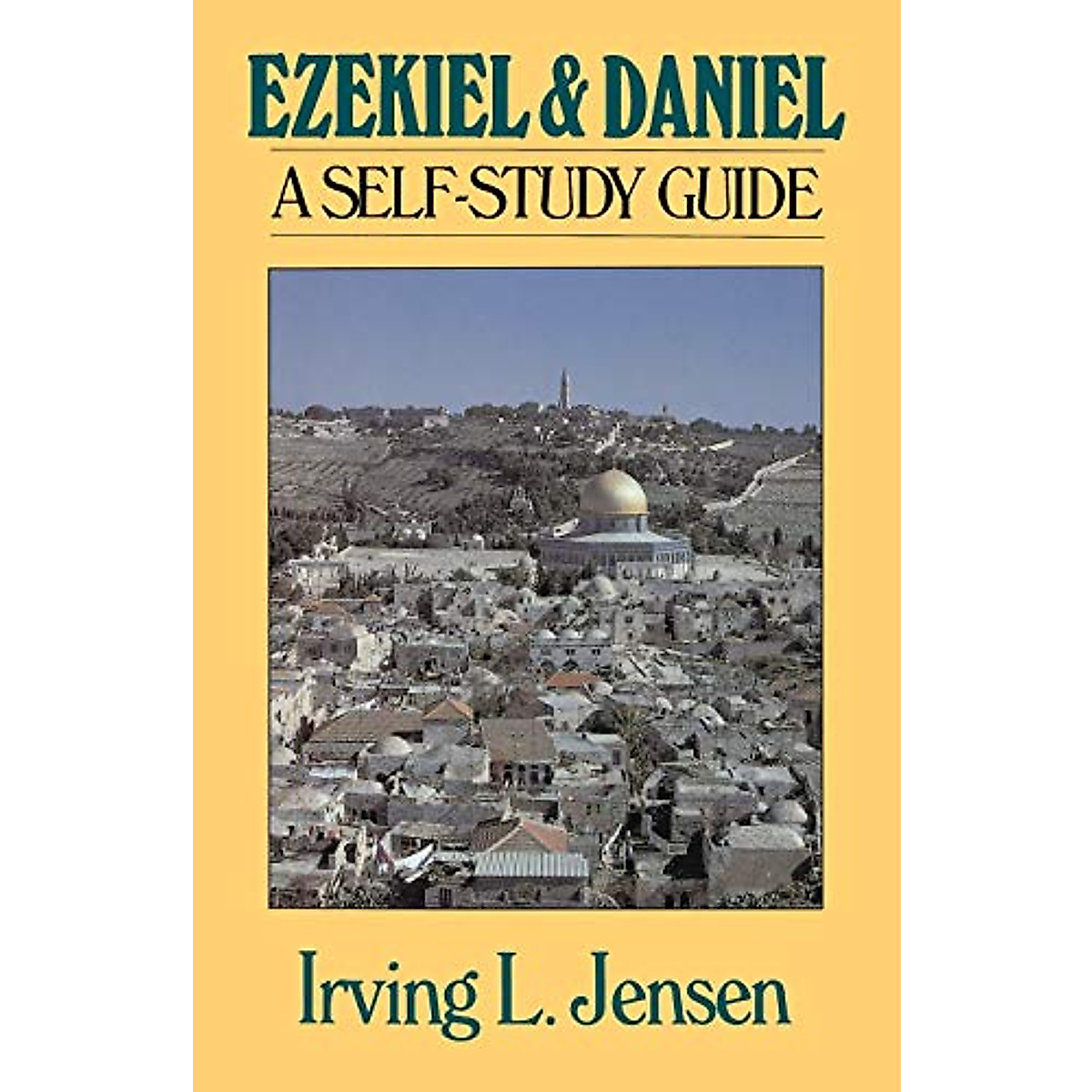 Ezekiel & Daniel- Jensen Bible Self Study Guide (Jensen Bible Self-Study Guide Series)