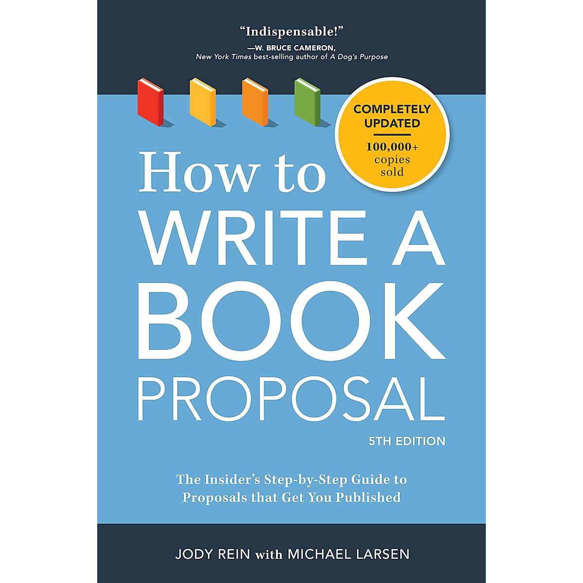 How to Write a Book Proposal: The Insider's Step-by-Step Guide to Proposals that Get You Published