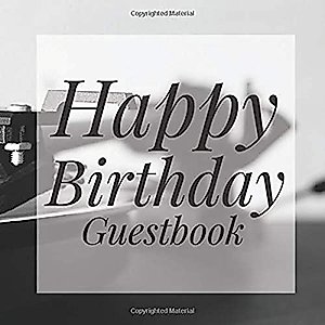 Happy Birthday Guestbook: Record Vintage Signing Celebration Guest Book w/ Photo Space Gift Log-Party Event Reception Visitor Advice Wishes Message ... Elegant Accessories Sweet Idea Scrapbook