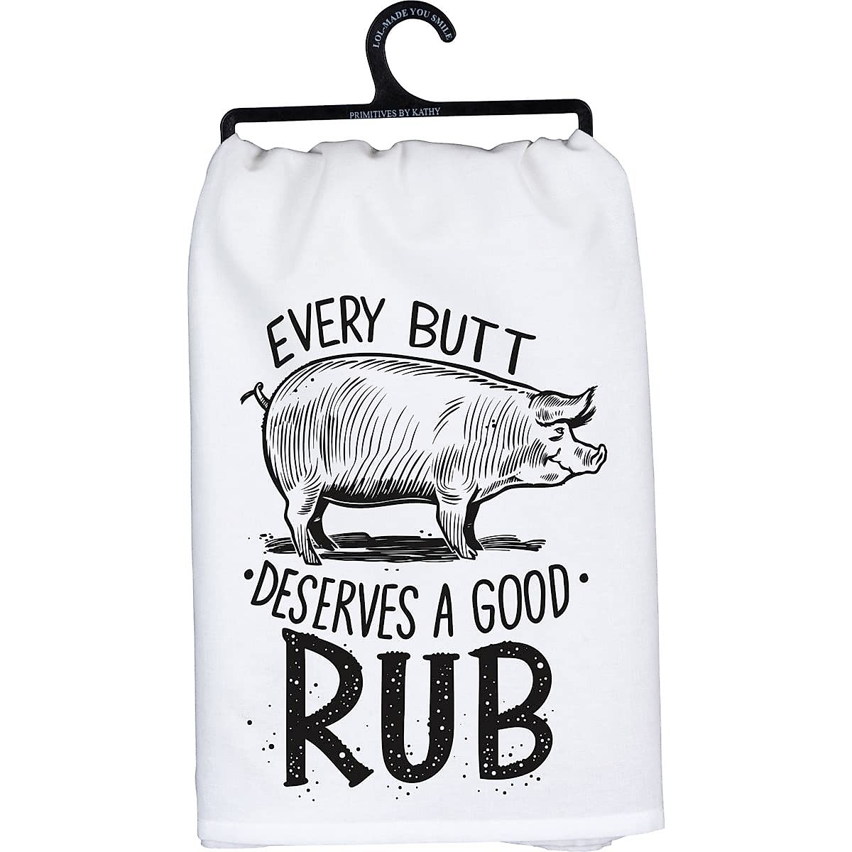 Primitives by Kathy Every Butt Deserves A Good Rub Decorative Kitchen Towel