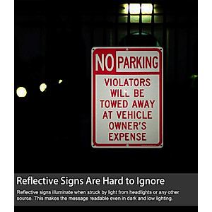No Parking Sign, Violators Will Be Towed Away at Vehicle Owners Expense, 14 X 10 Reflective .40 Rust Free Aluminum, UV Protected, Weather Resistant, Waterproof, Durable Ink，Easy to Mount