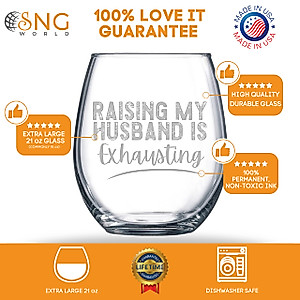 SNG WORLD Raising My Husband Is Exhausting Wine Tumbler Drinking Glass Stemless Wine Glass 21 Oz with Funny Sayings For Women