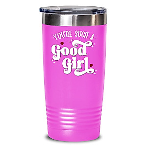The Improper Mug Youre Such A Good Girl Tumbler Kinky Birthday Christmas Aniversary Ideas for Girlfriend Wife Daddy Dom DDLG Princess Bdsm Naughty 20 or 30oz Powder C