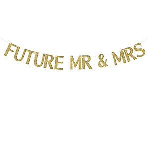 Gold Glitter Future Mr & Mrs Banner, Bride to Be Decoration,Wedding Engagement/Bridal Shower/Bachelorette Party Decorations