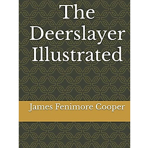 The Deerslayer Illustrated