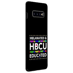 Galaxy S10+ Melanated HBCU Educated (Historically Black Colleges Uni's) Case