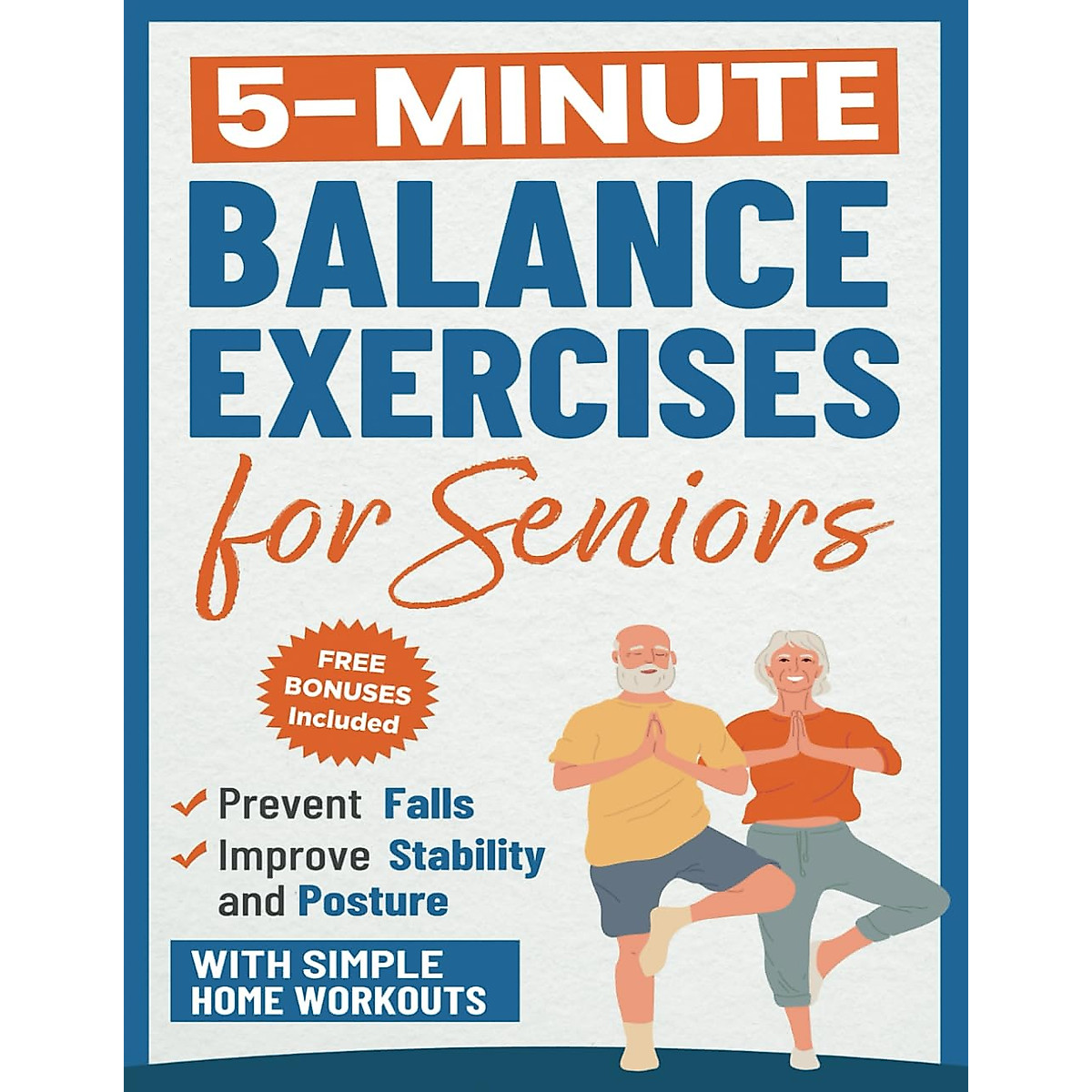 Balance Exercises for Seniors: Prevent Falls, Improve Stability and Posture with Simple Home Workouts (Home Workout Books for Women and Men over 60)