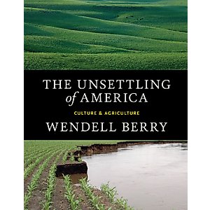 The Unsettling of America: Culture & Agriculture