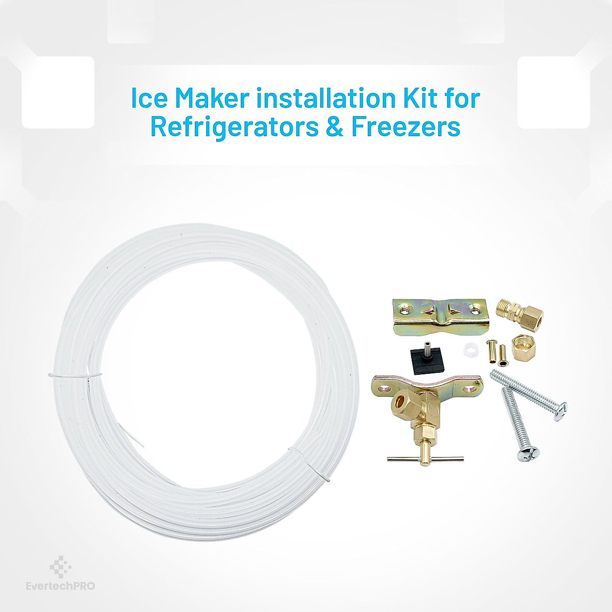 EvertechPRO Ice Maker and Humidifier Installation Kit for Refrigerators and Freezers Tubing 1/4" Length 25 Feet Plastic Tubing and Fittings