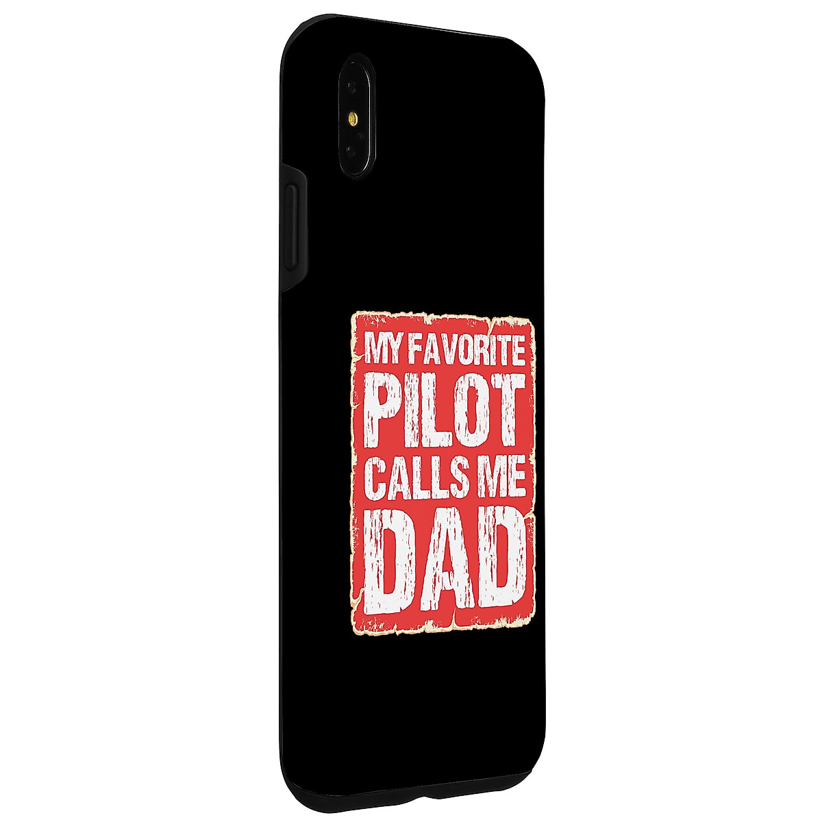 iPhone XS Max Aviation My Favorite Pilot Calls Me Dad For Father of a Pilo Case