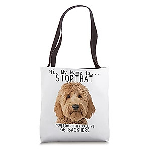 Goldendoodle Hi My Name Is Stop That Funny Dog Doodle Mom Tote Bag