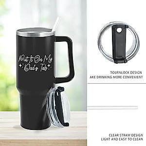 liabiliies 40 oz Tumbler with Handle and Straw put it on my dads tab Tumbler Personalized Tumblers with Lid and Straw Insulated Tumbler Stainless Steel Tumblers
