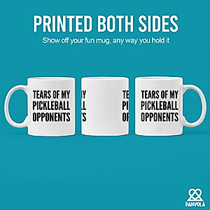 Panvola Tears of My Pickleball Opponents Sports Player Dad Mom Uncle Aunt Boyfriend Girlfriend Coach Gifts Coffee Mug Ceramic Cup Novelty Drinkware (11 oz, White)