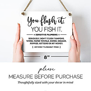 6x8 Inch You Flush It Fish It! Sensitive Plumbing Designer Bathroom Sign ~ Ready to Hang ~ Premium Finish, Durable