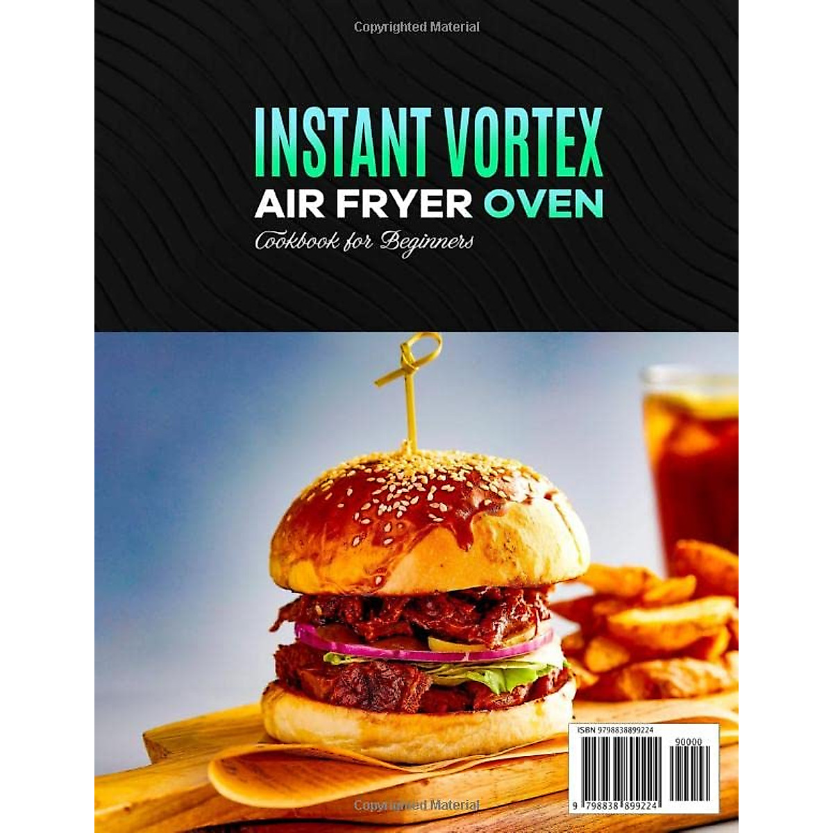 Instant Vortex Air Fryer Oven Cookbook for Beginners: 1200+ Quick & Delicious Instant Vortex Air Fryer Recipes and 4-Week Meal Plan for Everyone