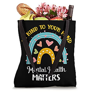 Be Kind To Your Mind Mental Health Matters Awareness Tote Bag
