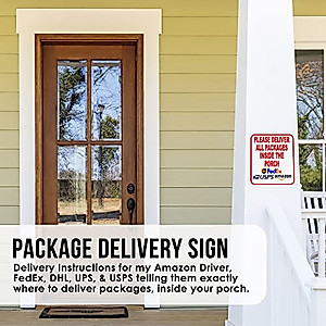Please Deliver All Packages Inside the Porch - Sign for Delivery Driver, Delivery Instructions for My Packages from Amazon, FedEx, USPS, UPS - Indoor Outdoor Delivery Signs for Home, Office, 8.5"x10"