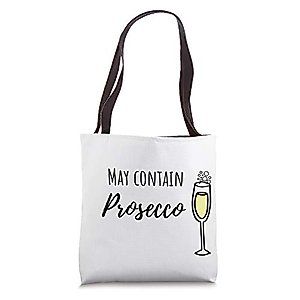 May Contain Prosecco for Woman Tote Bag