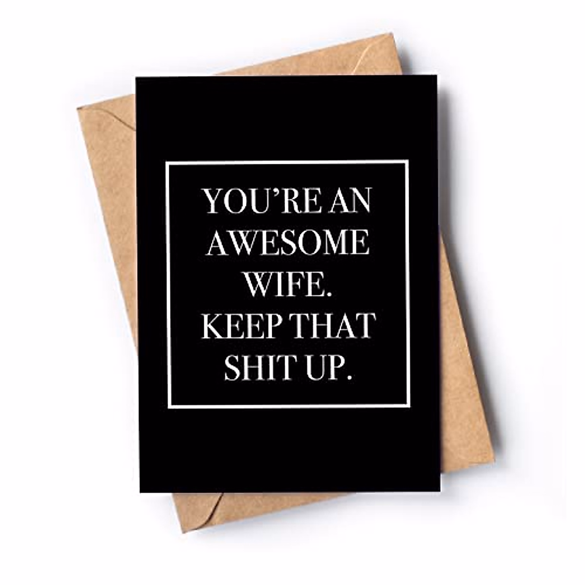 Funny and original anniversary card for wife | Unique and cool joke card for Birthday, Mother's Day, Retirement, Valentine's Day, Christmas. | Awesome and fun card for her