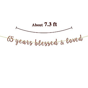 Aonbon Glitter 65 Years Blessed & Loved Banner - 65th Birthday / 65th Anniversary Banner, 65th Birthday / 65th Anniversary Party Decorations - Rose Gold (65)