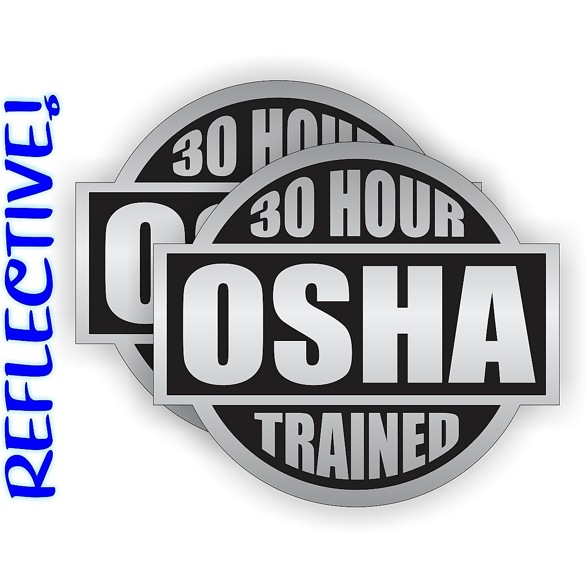 (2) REFLECTIVE 30 Hour OSHA Trained Hard Hat Stickers / Helmet Decals Labels Lunch Tool Box Safety Stickers
