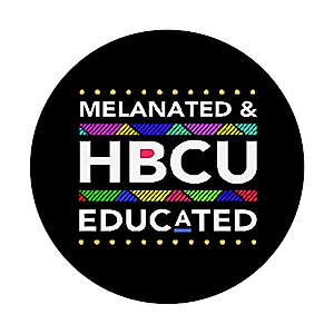 Melanated HBCU Educated (Historically Black Colleges Uni's) PopSockets Swappable PopGrip