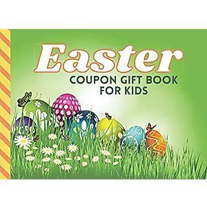 Easter Coupon Gift Book For Kids: 20 Filled In Reward Vouchers - Plus 30 Empty Blank DIY Certificates to Customize - in One Booklet! / Fun Easter Basket Stuffer Gift for Girls Boys Kids Tweens