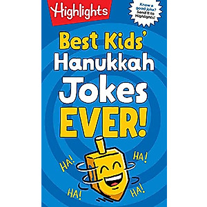 Best Kids' Hanukkah Jokes Ever!: Over 500 Hilarious Jokes for Hanukkah and Jewish Holidays, Fun-Filled Holiday-Th emed Joke Book for Kids 6-12 (Highlights Joke Books)