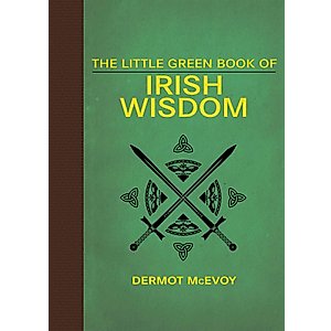 The Little Green Book of Irish Wisdom