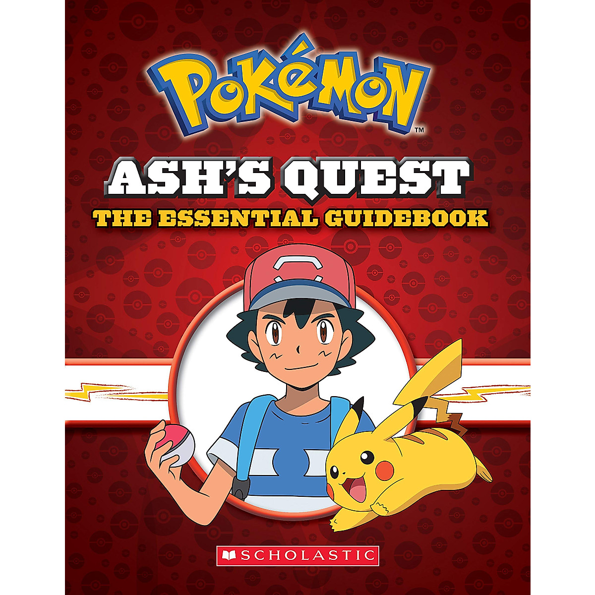 Ash's Quest: The Essential Guidebook (Pokémon): Ash's Quest from Kanto to Alola