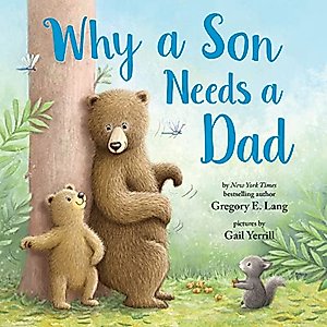 Why a Son Needs a Dad: Celebrate Your Father and Son Bond this Christmas with this Heartwarming Picture Book! (Always in My Heart)