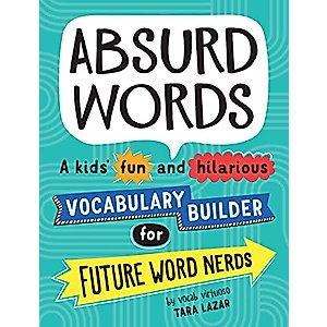 Absurd Words: A kids' fun and hilarious vocabulary builder and back to school gift