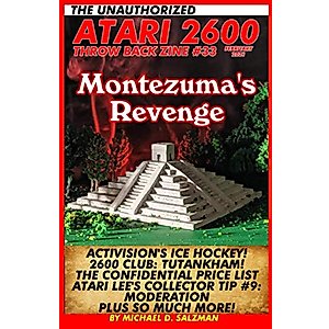 The Unauthorized Atari 2600 Throw Back Zine #33: Montezuma's Revenge, Ice Hockey, Tutankham And More!