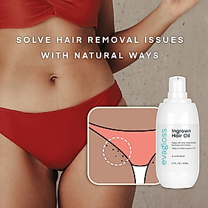Evagloss Ingrown Hair Treatment Oil Prevents Ingrown Hair Helps with Razor Bumps Hair Removal After Shave Bumps, Soothes Redness and Irritation - Good for Bikini Area, Legs, Underarm 1.7 Fl. oz