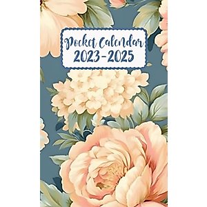 Pocket Calendar 2023-2025: Two Year Plus Monthly Planner for Purse From July 2023 To December 2025 | Floral Themed Cover | Small Appointment Calendar ... With Holidays , Important Dates , Birthdays