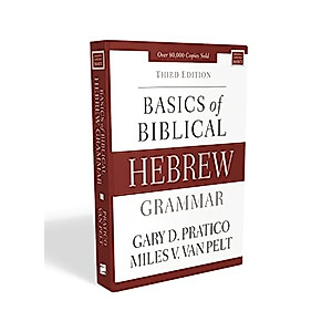 Basics of Biblical Hebrew Grammar: Third Edition (Zondervan Language Basics Series)