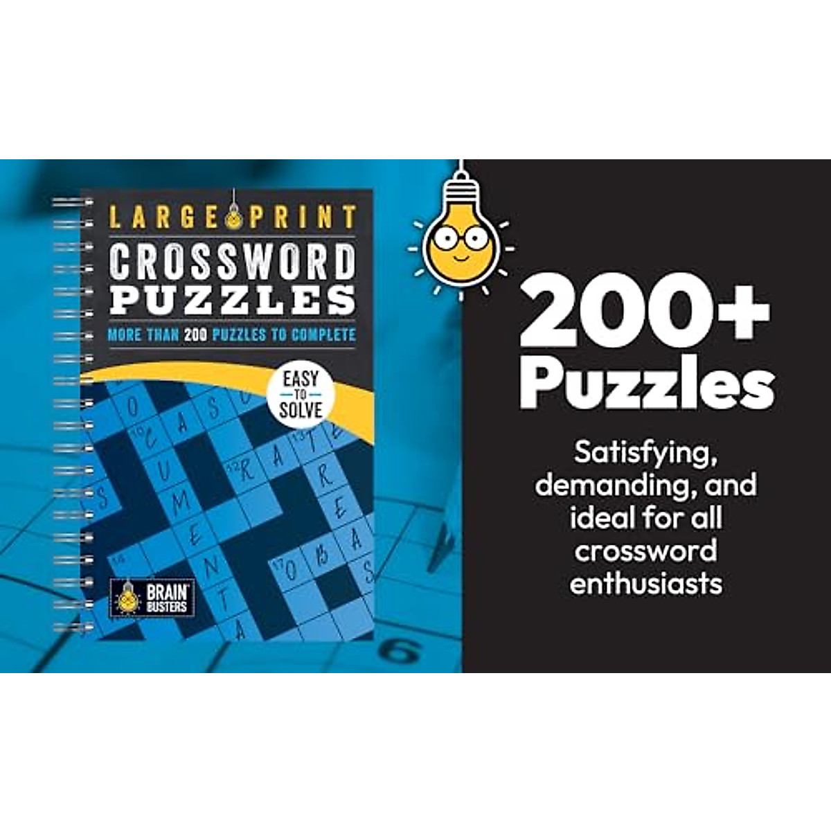 Large Print Crossword Puzzles: Over 200 Puzzles to Complete with Solutions - Include Spiral Bound / Lay Flat Design and Large to Extra-Large Font Including for Adults