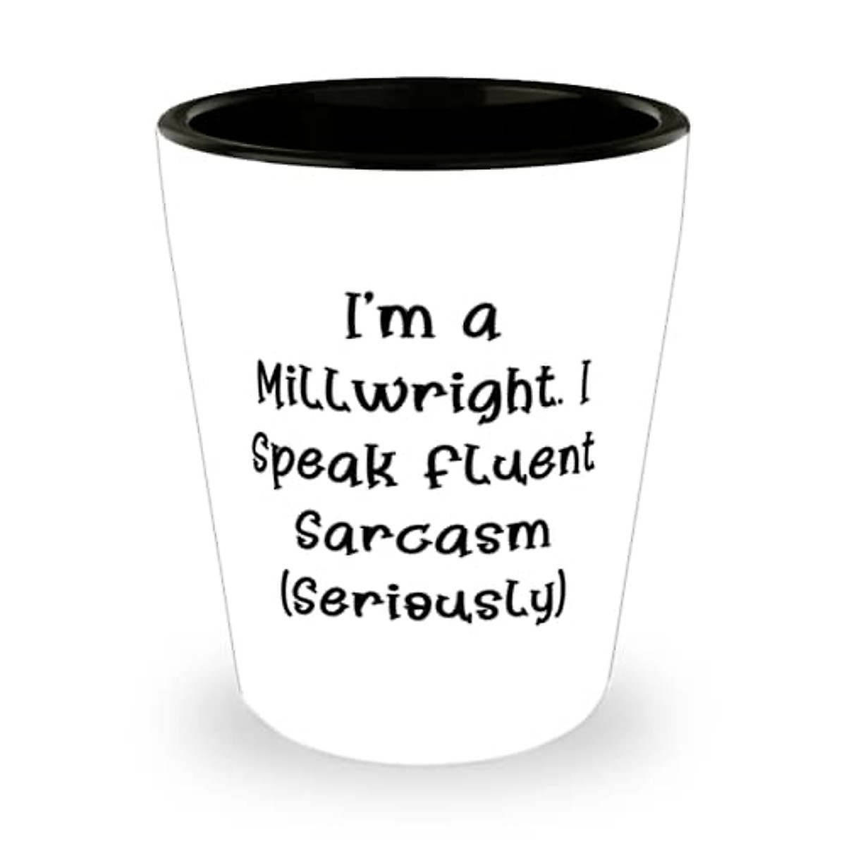 Love Millwright Shot Glass, I'm a Millwright. I Speak Fluent), For Friends, Present From Colleagues, Ceramic Cup For Millwright