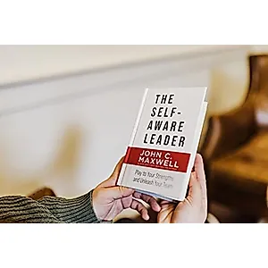The Self-Aware Leader: Play to Your Strengths, Unleash Your Team