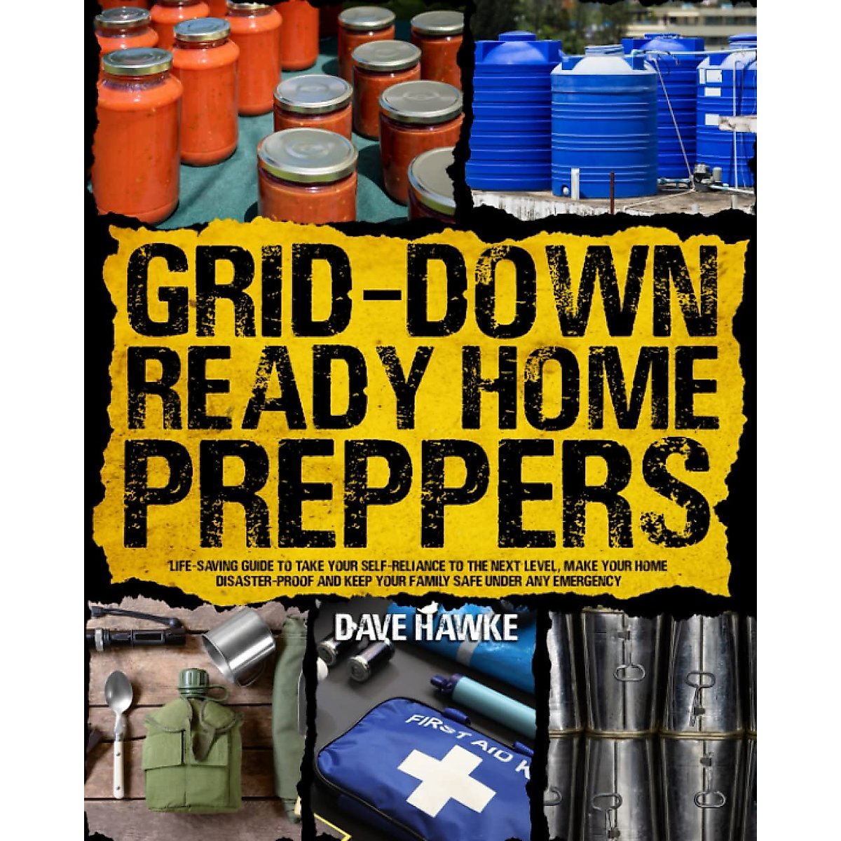 The Grid-Down Ready Home for Preppers: Life-Saving Guide to Take Your Self-Reliance to the Next Level, Make Your Home Disaster-Proof And Keep Your Family Safe Under Any Emergency