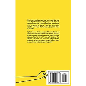 The Workshop Survival Guide: How to design and teach educational workshops that work every time