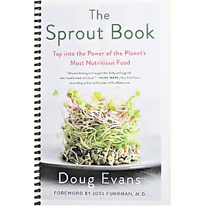 The Sprout Book: Tap into the Power of the Planet's Most Nutritious Food