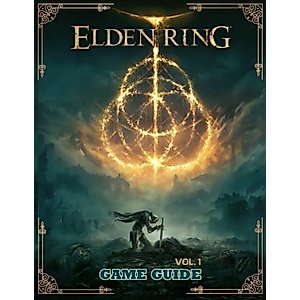 Elden Ring : Complete Gude Vol. 1: The Lands Between: Master weapons and collect more runes, Magic Spell, Ash of War and How to build all classes for the best, Everything you need to know